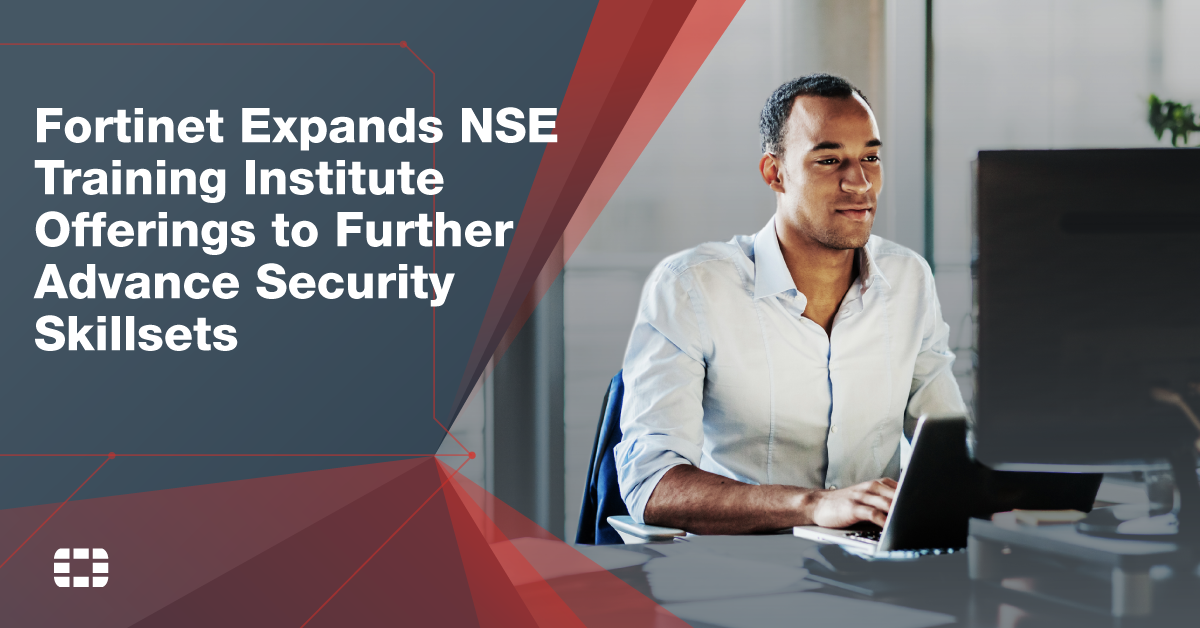 Fortinet Expands Network Security Expert Training Institute Offerings ...