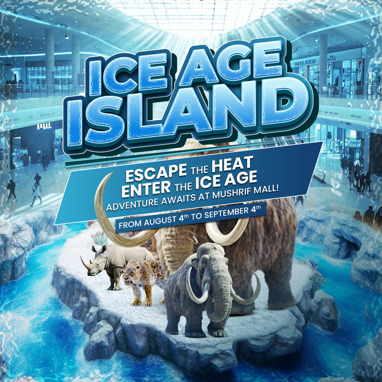 Beat the Heat this Summer with 'Ice Age Island' at Mushrif Mall ...